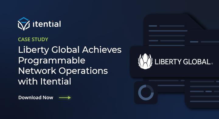Liberty Global Achieves Programmable Network Operations with Itential