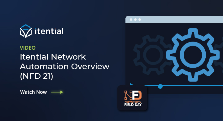 NFD 21 | Itential Network Automation Overview
