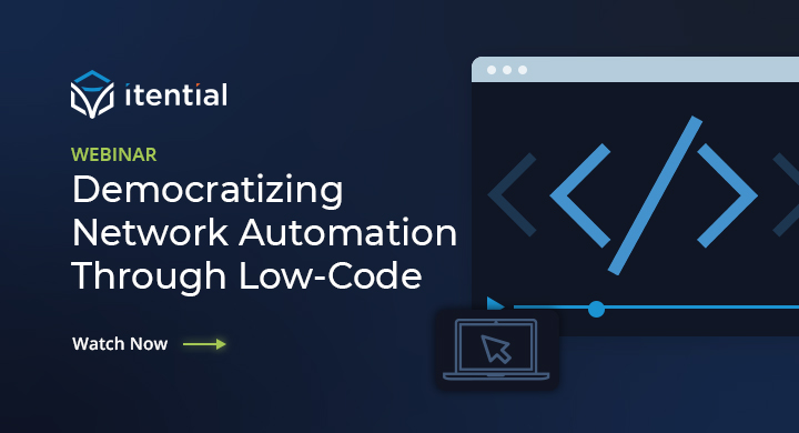 Democratizing Network Automation & Orchestration Through Low-Code