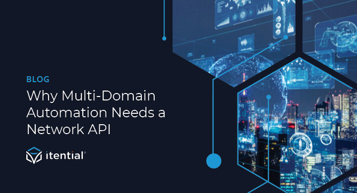 Why Multi-Domain Automation Needs a Network API