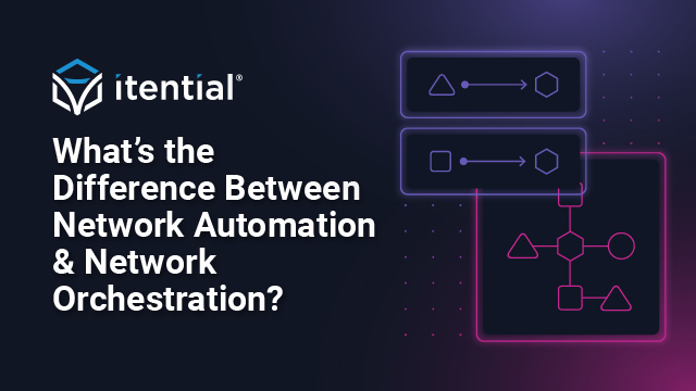 What’s the Difference Between Network Automation & Network Orchestration?
