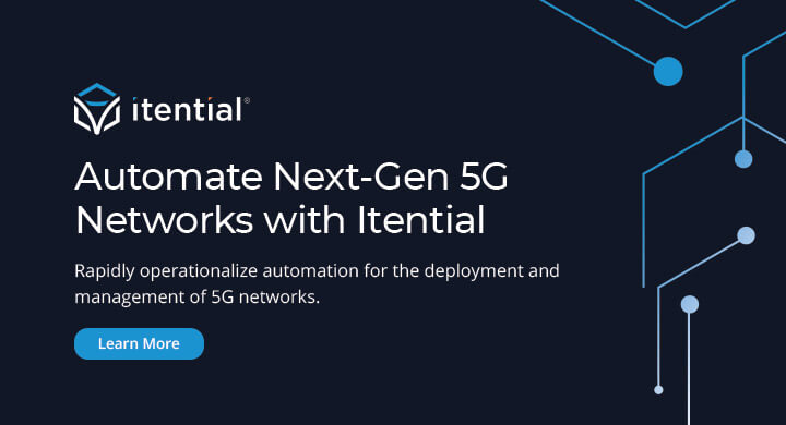 Automate Next Gen 5g Networks Itential Network Automation