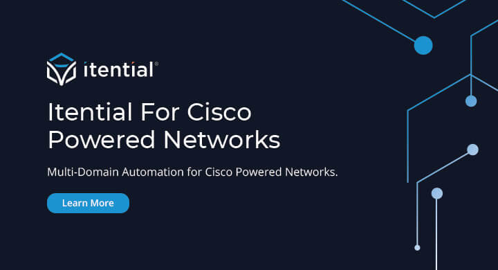 Itential for Cisco Powered Networks | Itential Network Automation Itential for Cisco Powered Networks | Itential Network Automation