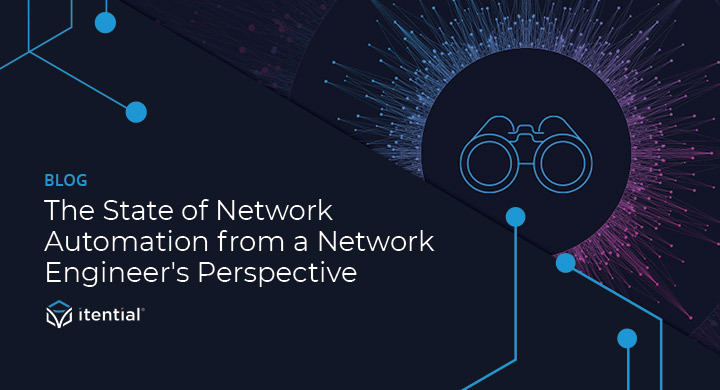 The State of Network Automation from a Network Engineer’s Perspective | Itential Blog