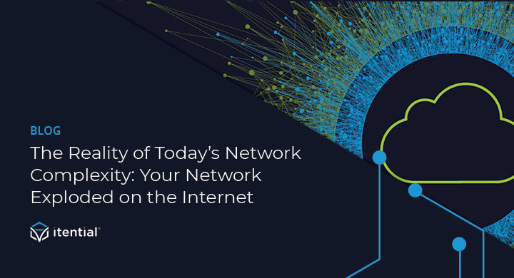 The Reality of Today’s Network Complexity: Your Network Exploded on the ...