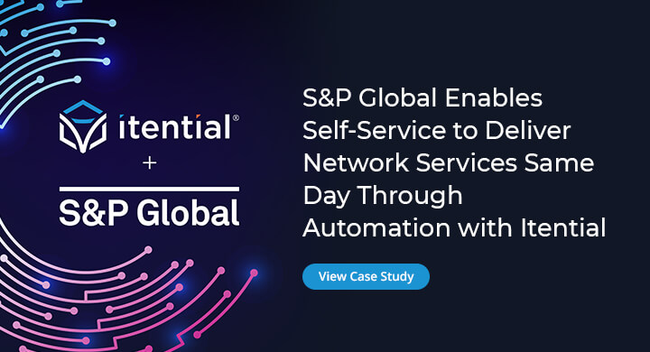 S&P Global Enables Self-Service Delivery of Network Services with Itential