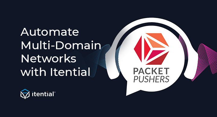 Itential | Packet Pushers Podcast : Itential Itential | Packet Pushers Podcast : Itential