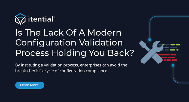 Automating Network Configuration Validation Itential Network Automation