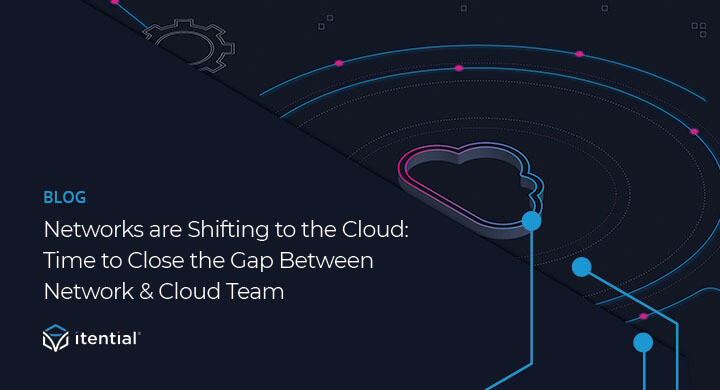 The Shift to the Cloud Requires Teams to Close the Gap Between Network ...