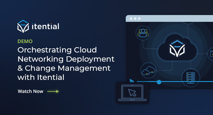 Orchestrating Cloud Networking Deployment With Itential