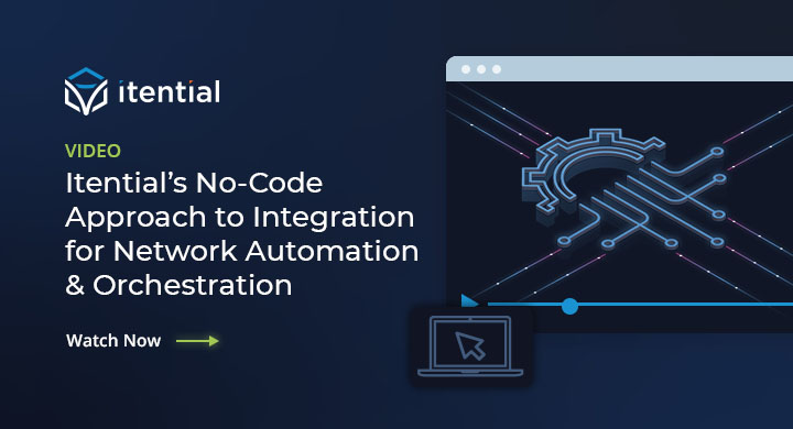 No-Code Integration for Network Automation & Orchestration No-Code Integration for Network Automation & Orchestration