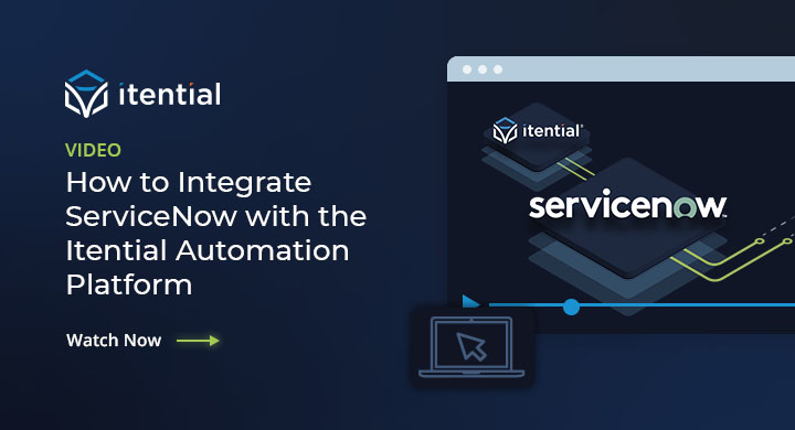 How to Integrate ServiceNow & Itential Automation Platform
