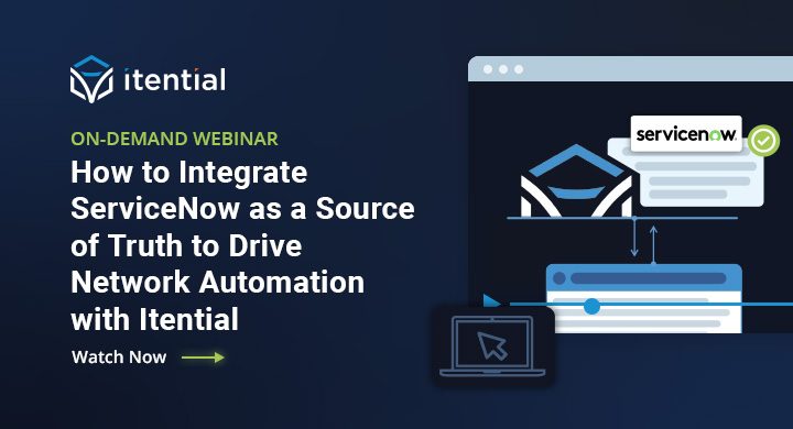Use ServiceNow CMDB as a Source of Truth for Network Automation