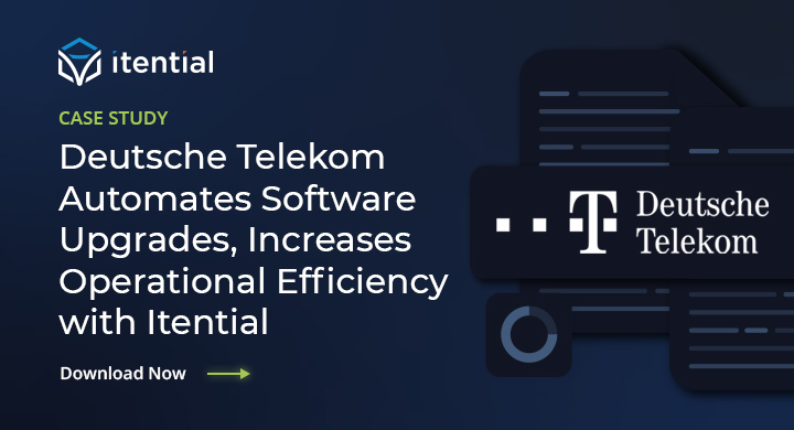 Deutsche Telekom Automates Software Upgrades with Itential
