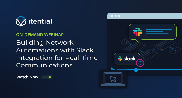 Itential Demo Building Network Automations With Slack Integration For Real Time Communications