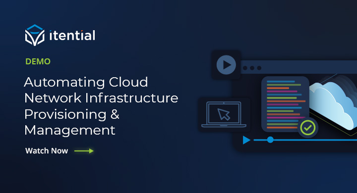 Automating Cloud Network Infrastructure Provisioning And Management Itential Demo