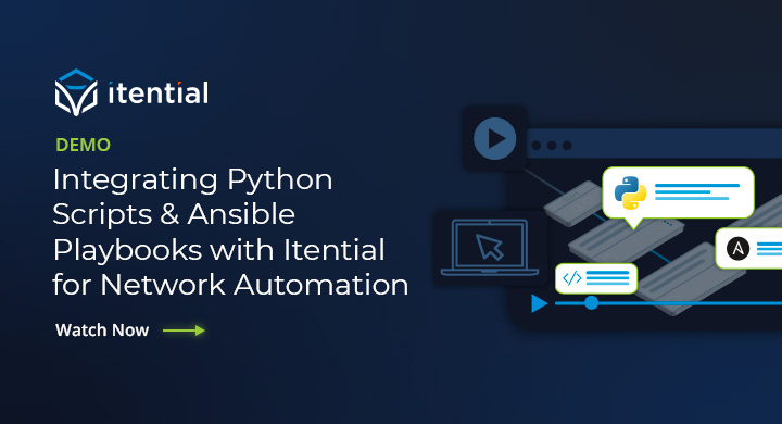Integrating Python Scripts And Ansible Playbooks With Itential For Network Automation Itential Demo