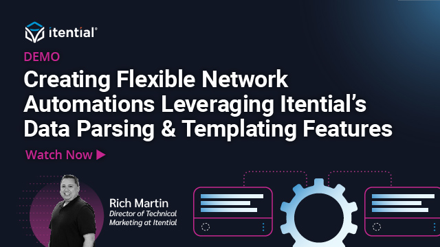 Creating Flexible Network Automations Leveraging Itentials Data Parsing And Templating Features
