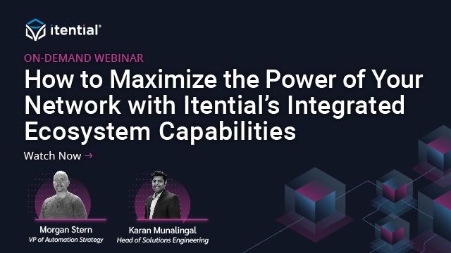 How to Maximize the Power of Your Network with Itential’s Integrated ...