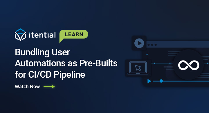 Create Pre-Builts for CI/CD: Part 1 | Itential Learn Demo
