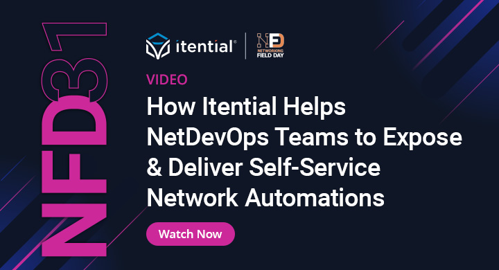 How Itential Helps Netdevops Teams To Expose And Deliver Self Service Network Automations Nfd 31