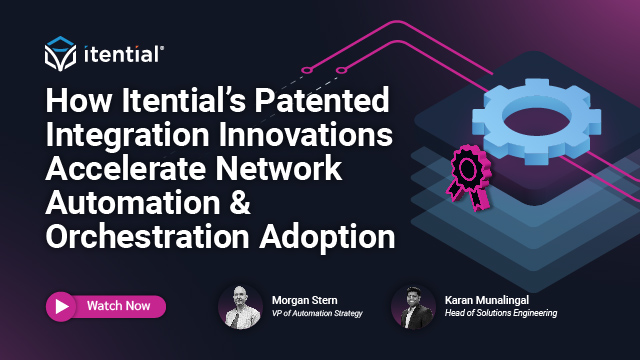 How Itential S Patented Integration Innovations Accelerate Network Automation And Orchestration