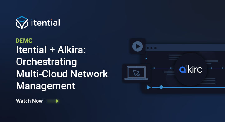 Itential Alkira Orchestrating Multi Cloud Network Management Demo