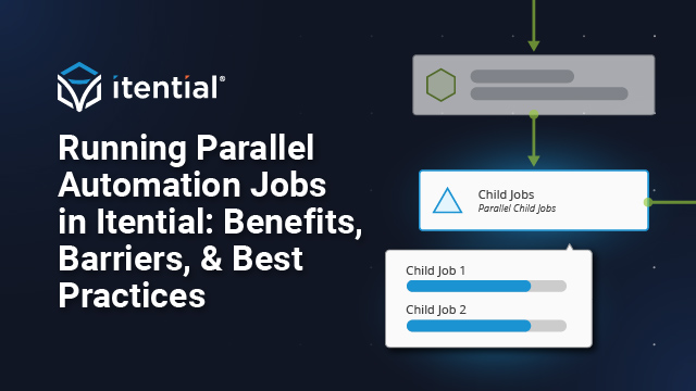 Running Parallel Automation Jobs in Itential: Benefits, Barriers ...