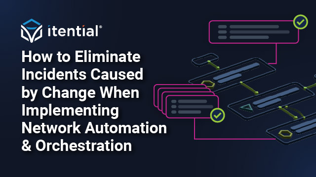 Don’t Warm the Wires: Avoiding Incidents Caused by Change When Implementing Network Automation ...