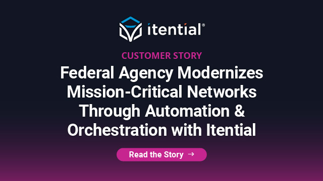 Federal Agency Adopts Itential To Modernize Network With Automation
