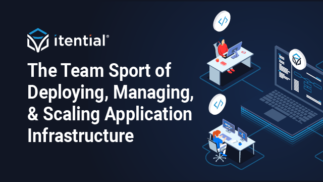 The Team Sport Of Deploying Managing And Scaling Application