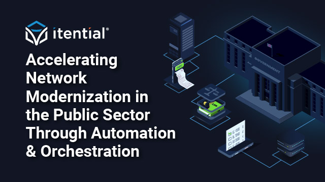 Accelerating Network Modernization in the Public Sector Through Automation & Orchestration ...
