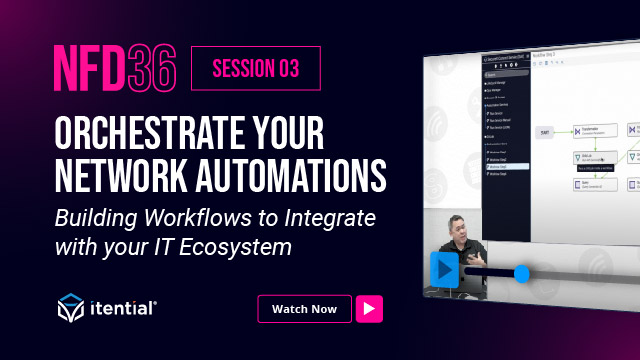 Orchestrate Your Network Automations Building Workflows To Integrate With Your It Ecosystem