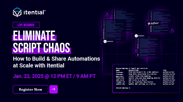 How to Eliminate Script Chaos & Share Network Automations at Scale | Itential Webinar