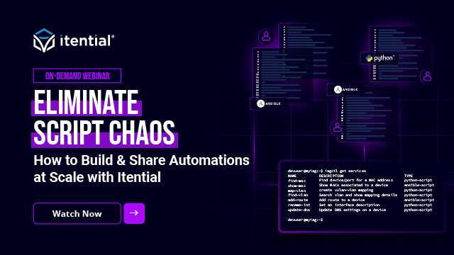 Eliminate Script Chaos: How to Build & Share Automations at Scale with Itential