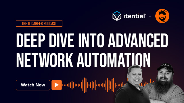 The IT Career Podcast: Deep Dive Into Advanced Network Automation