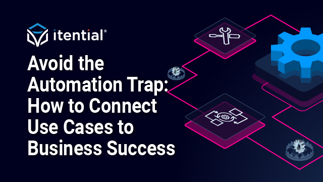 Aligning Network Automation with Business Goals | Itential Blog