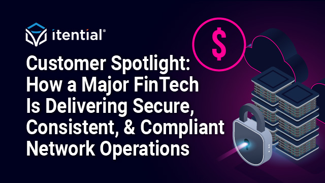 How a Major FinTech Transformed Network Security | Itential Blog
