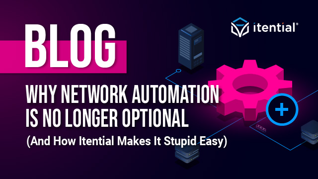 Why Network Automation Is No Longer Optional