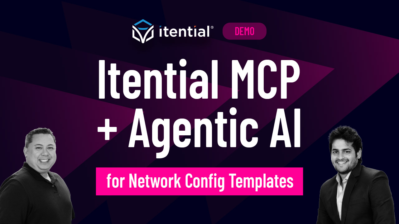 Itential - How to Leverage Itential MCP & Agentic AI For Network Config ...
